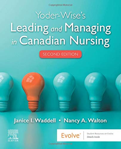 Yoder-Wise's Leading and Managing in Canadian Nursing: 9781771721677 ...