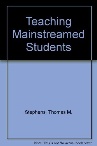 Amazon | Teaching Mainstreamed Students | Stephens, Thomas M., etc ...