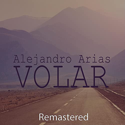 Écouter Volar (Remastered) par Alejandro Arias sur Amazon Music Unlimited