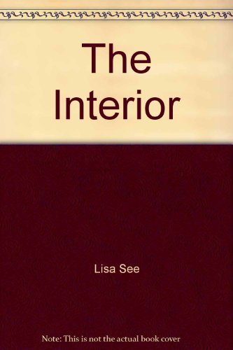 Amazon.com: The Interior: 9780099279488: Lisa See: Books