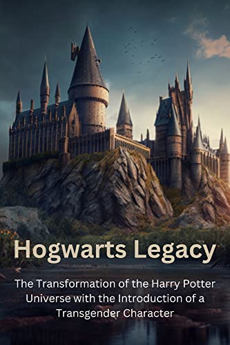 Hogwarts Legacy: The Transformation of the Harry Potter Universe with ...