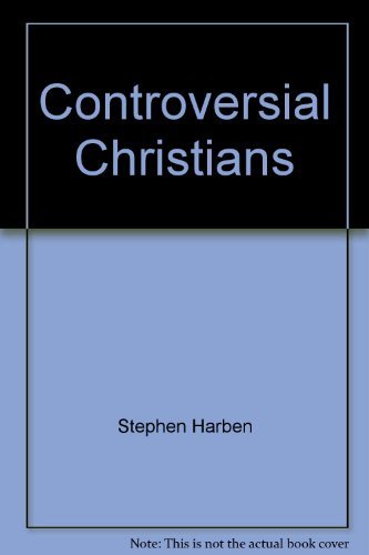 Controversial Christians: Whiting, John A., & Stephen P. Harben ...