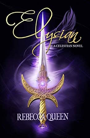 Amazon.com: Elysian (A Celestian Novel): 9781637060056: Queen, Rebecca ...