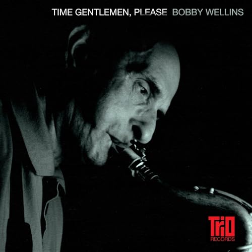 Amazon.com: Time Gentlemen, Please : Bobby Wellins: Digital Music