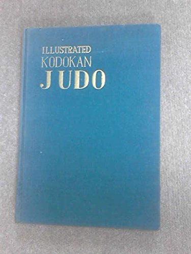 Illustrated Kodokan Judo: Kodokan, Risei Kano (pref.): Amazon.com: Books