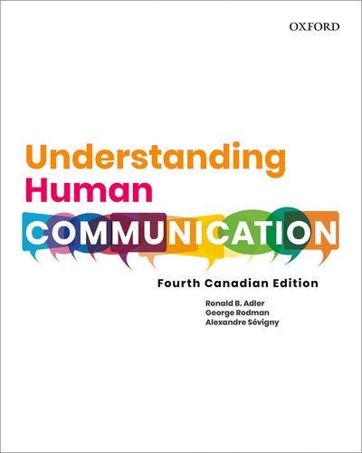 Understanding Human Communication: Fourth Canadian Edition ...