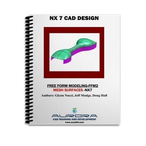 NX7 FreeForm Modeling-Mesh Surface: Aurora CAD Training and Development ...
