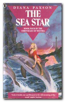 The Sea Star (Book Four of the Chronicles Of Westria): Diana L. Paxson ...