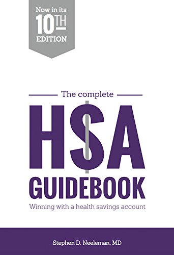 The Complete HSA Guidebook: 10th Edition: Stephen D. Neeleman ...