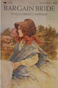 Bargain Bride: Evelyn Sibley Lampman: 9780689500756: Amazon.com: Books