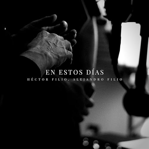 Écouter En Estos Días par Héctor Filio & Alejandro Filio sur Amazon ...
