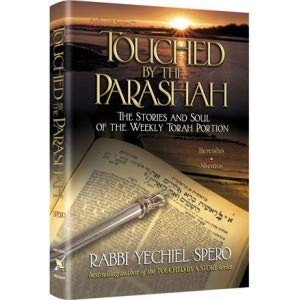 Touched by the Parashah: The Stories and Soul of the Weekly Torah ...