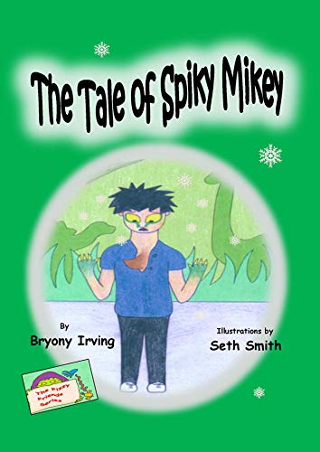 The Tale of Spiky Mikey: A story about jealousy (Fizzy Friends Book 8 ...