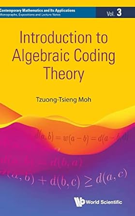 Introduction To Algebraic Coding Theory (Contemporary Mathematics And ...