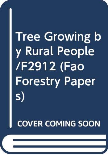 Tree Growing by Rural People/F2912 (Fao Forestry Papers): unknown ...