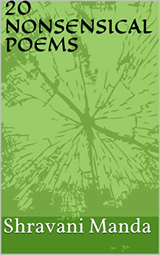 20 nonsensical poems eBook : Manda, Shravani: Amazon.co.uk: Kindle Store