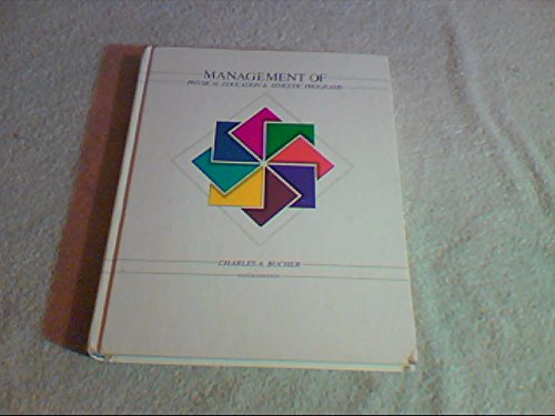 Management Of Physical Education And Athletic Programs: BUCHER, CHARLES ...
