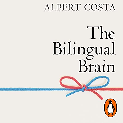 Amazon.com: The Bilingual Brain: And What It Tells Us About the Science of Language (Audible ...