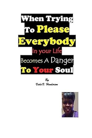 When Trying To Please Everybody In Your Life Becomes A Danger To Your ...