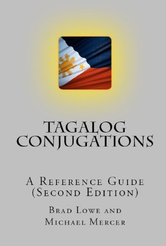 Tagalog Conjugations: A Reference Guide (Second Edition) eBook : Lowe ...