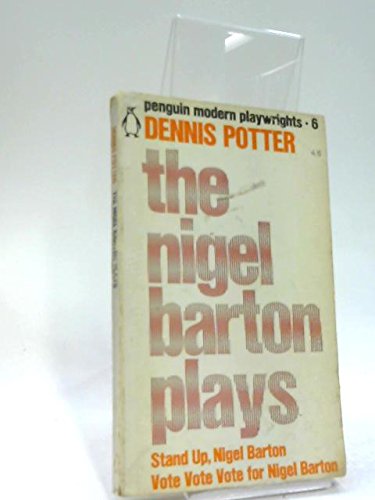 The Nigel Barton plays : two television plays Stand Up, Nigel Barton ...