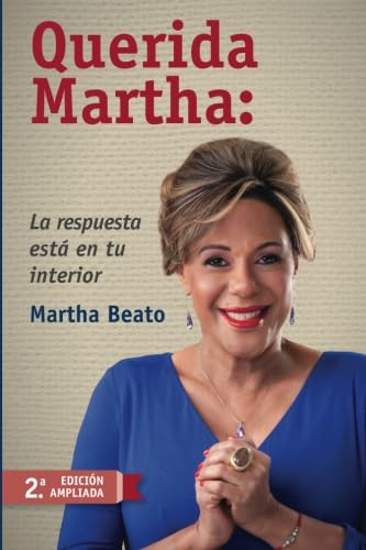 "Querida Martha": La Respuesta esta en tu Interior (Spanish Edition ...
