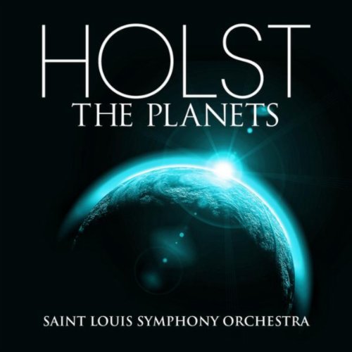 Play Holst: The Planets by Gustav Holst, Saint Louis Symphony Orchestra ...