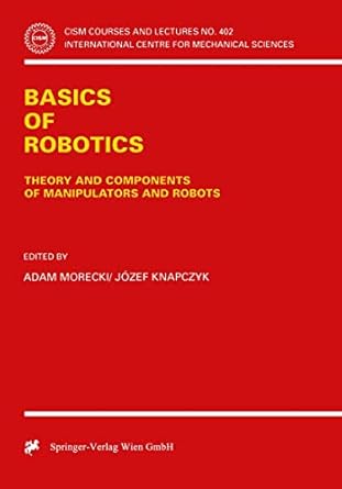 Basics of Robotics: Theory and Components of Manipulators and Robots ...