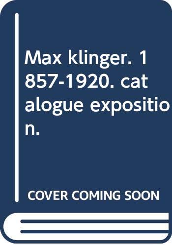 Max klinger. 1857-1920. catalogue exposition. : Amazon.co.uk: Books