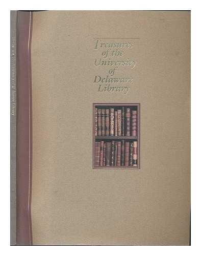 Treasures of the University Of Delaware Library: A Catalog and Exhibit ...
