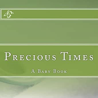Precious Times: A Baby Book eBook : Rose, Diane: Amazon.in: Kindle Store
