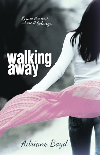Walking Away: Boyd, Adriane, Roberts-Hall, Jennifer: 9781482611304 ...