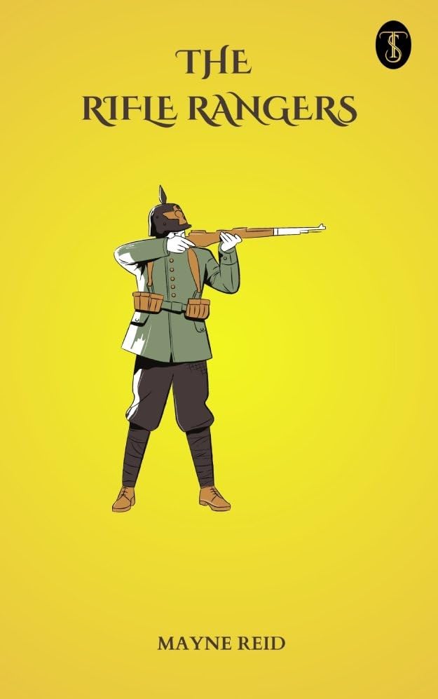 The Rifle Rangers eBook : Reid, Mayne: Amazon.in: Kindle Store