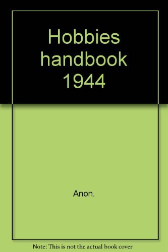 Hobbies handbook 1944: Unknown Author: Amazon.com: Books