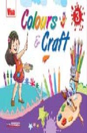 Colours & Craft - Book 3 : Viva Education: Amazon.in: Books
