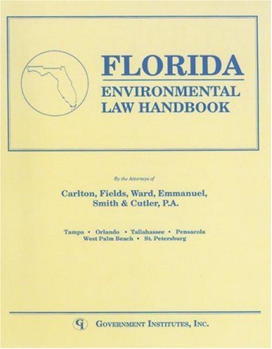 Florida Environmental Law Handbook (State Environmental Law Handbooks ...