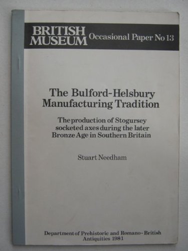 The Bulford-Helsbury Manufacturing Tradition: The Production of ...