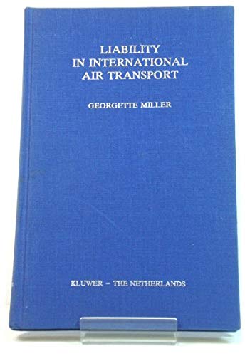 Liability in International Air Transport:The Warsaw System in Municipal ...