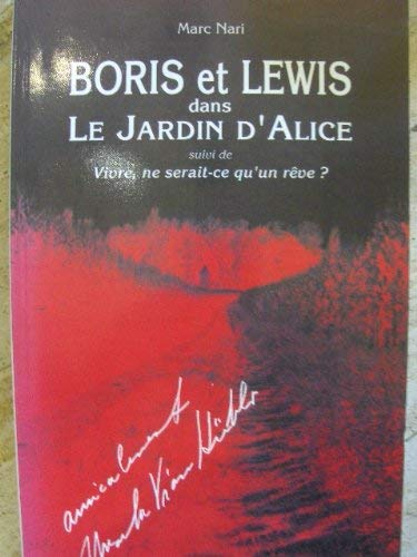 Amazon.com: Boris et Lewis dans le Jardin d'Alice: Roman ; suivi de ...