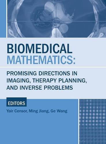 Biomedical Mathematics: Promising Directions in Imaging, Therapy ...