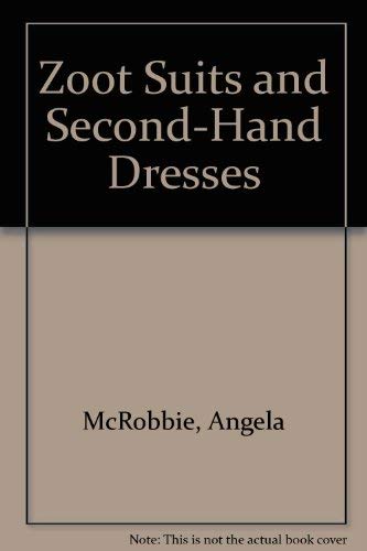 Zoot Suits and Second-Hand Dresses: An Anthology of Fashion and Music ...