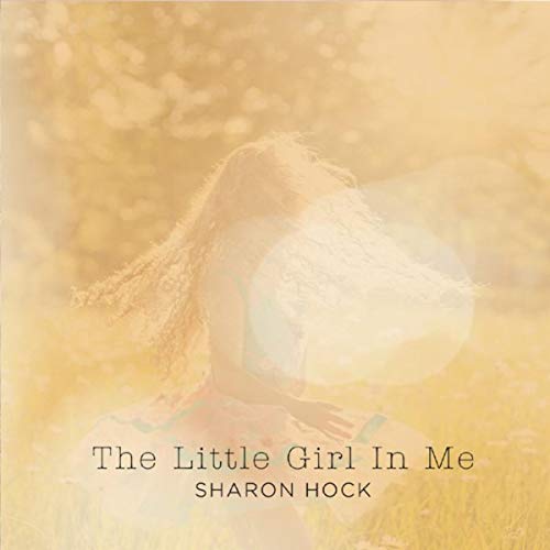 Amazon.com: The Little Girl in Me : Sharon Hock: Digital Music