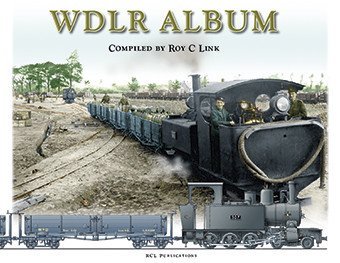 WDLR Album: A Unique Record of British 60cm Gauge Railways on the ...