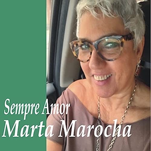 Sempre Amor de Marta Marocha en Amazon Music Unlimited