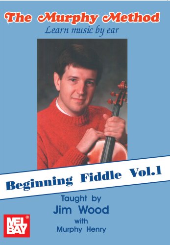 Beginning Fiddle, Volume 1: Learn Music by Ear : Wood, Jim, Henry ...