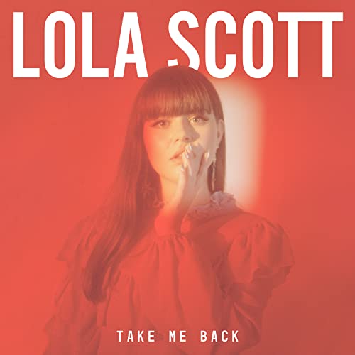 Amazon Music - Lola ScottのTake Me Back - Amazon.co.jp