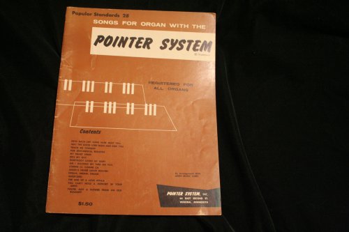 Popular Standards 28 Songs for Organ with the Pointer System Registered ...
