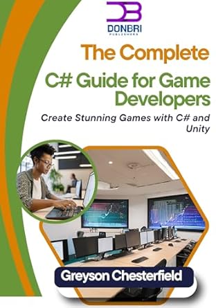 Amazon.com: The Complete C# Guide for Game Developers: Create Stunning ...