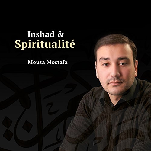 Amazon.com: Inshad & spiritualité : Mousa Mostafa: Digital Music