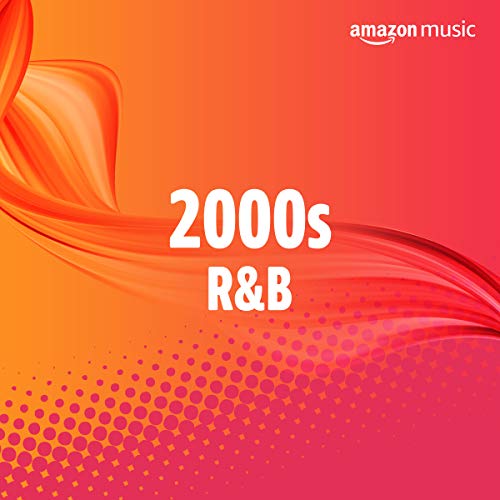 2000s R&B Playlist on Amazon Music Unlimited